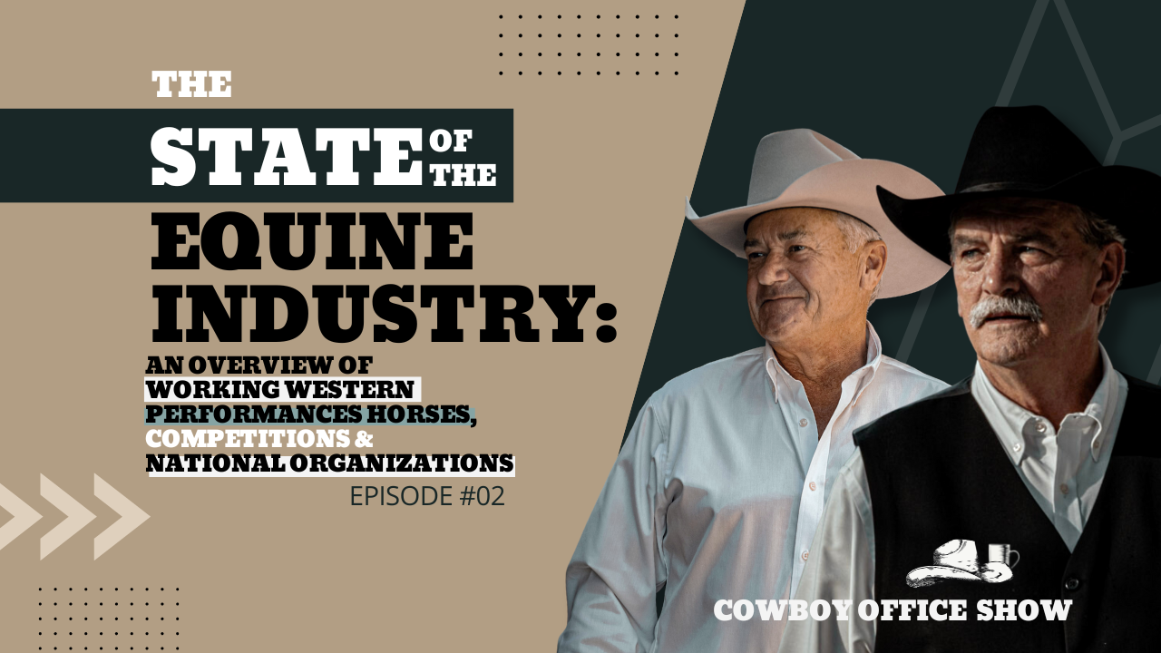 Episode 2: State of the Equine Industry - The Cowboy Office