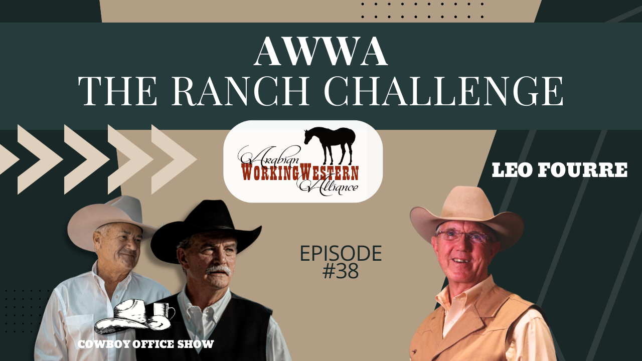 Ep 38: AWWA & The Ranch Challenge - The Cowboy Office The AWWA produces ...